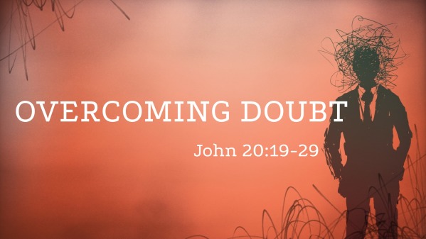 Overcoming Doubt - Logos Sermons