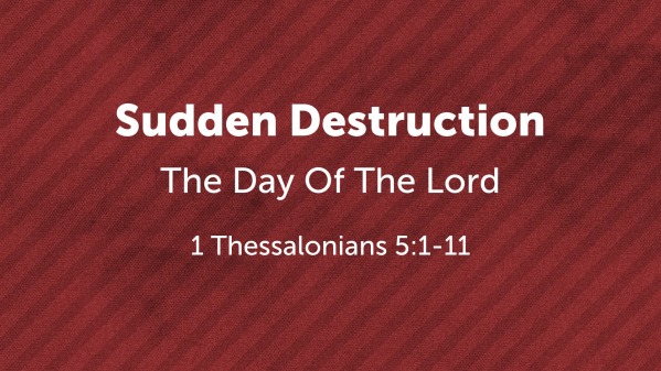 Sudden Destruction - Logos Sermons