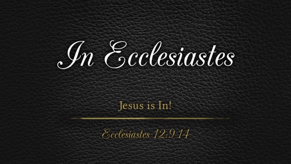 In Ecclesiastes - Logos Sermons