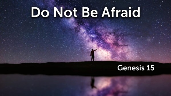 7-4-2021 AM - Do Not Be Afraid - Logos Sermons