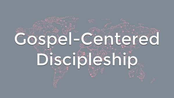 Gospel-Centered Discipleship - Logos Sermons