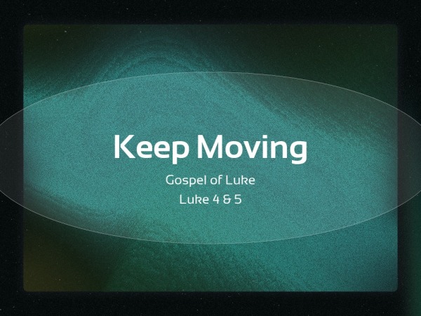 Keep Moving - Logos Sermons