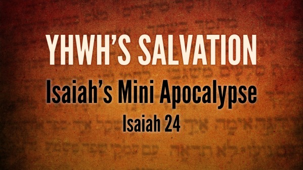 Isaiah 24 - Mini Apocalypse - Logos Sermons
