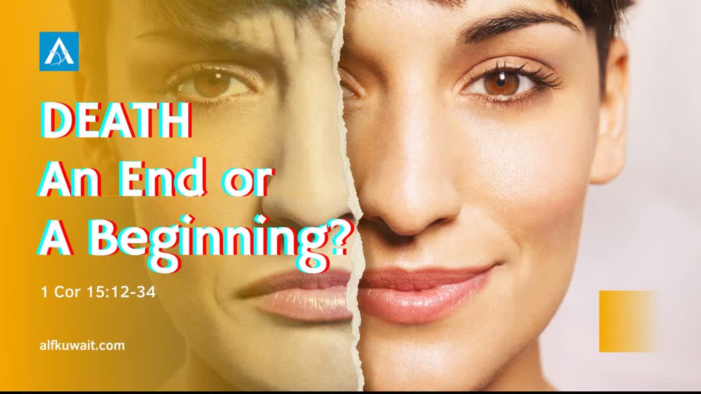 Death - an End or a Beginning? - Logos Sermons