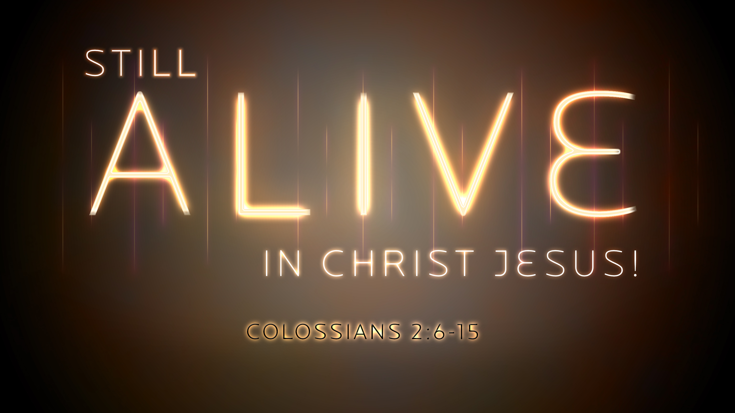 Still Alive in Christ Jesus! - Logos Sermons