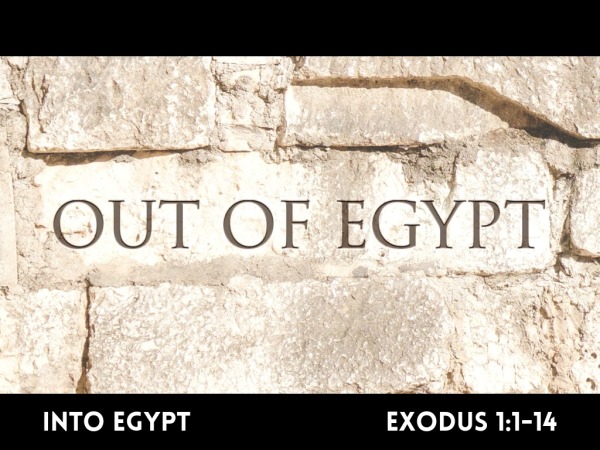 Sunday AM, July 11 2021 - Into Egypt - Exodus 1:1-14 - Logos Sermons