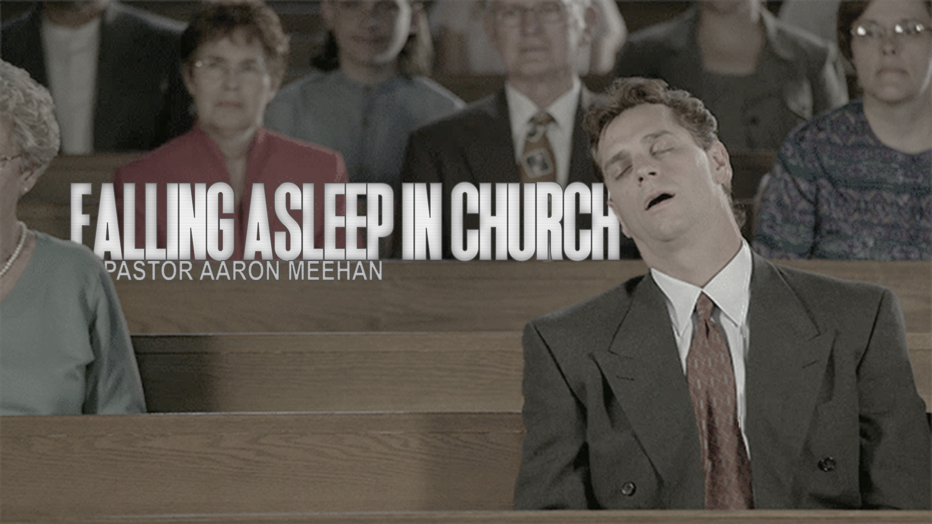 Falling Asleep in Church - Logos Sermons
