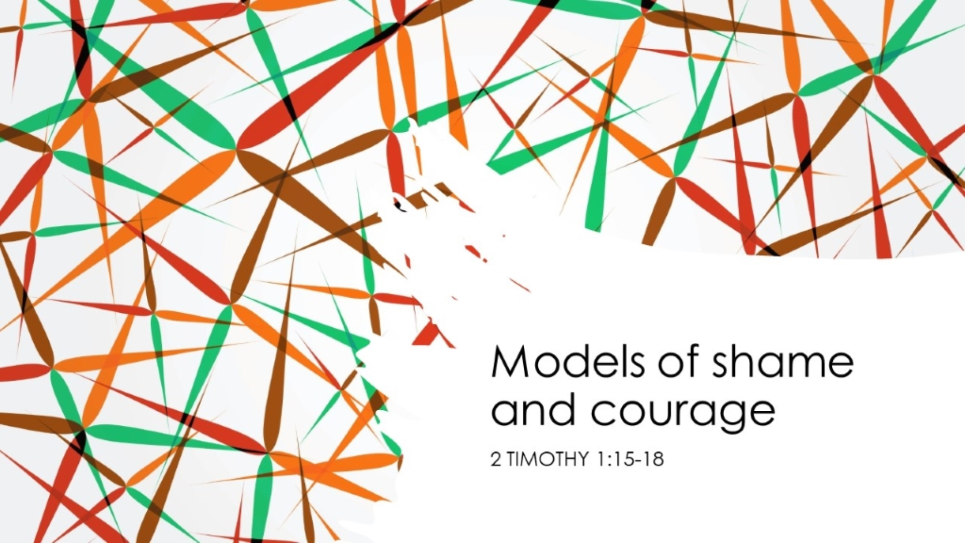3. Models of shame and courage (2 Timothy 1:15-18) - Sunday July 25 ...