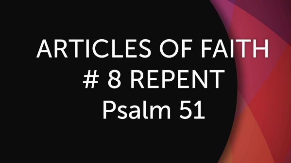 Article of Faith 8 Repentence - Logos Sermons