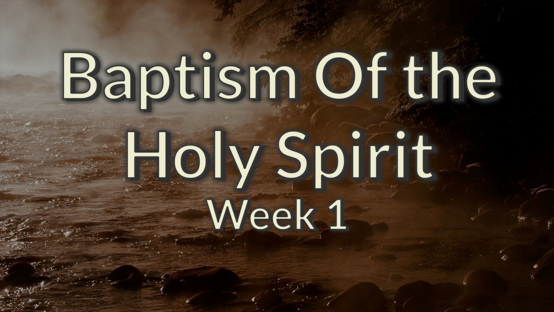 Baptism of the Holy Spirit Week 1 - Logos Sermons