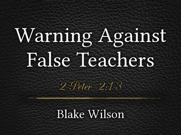 Warning Against False Teachers - Logos Sermons
