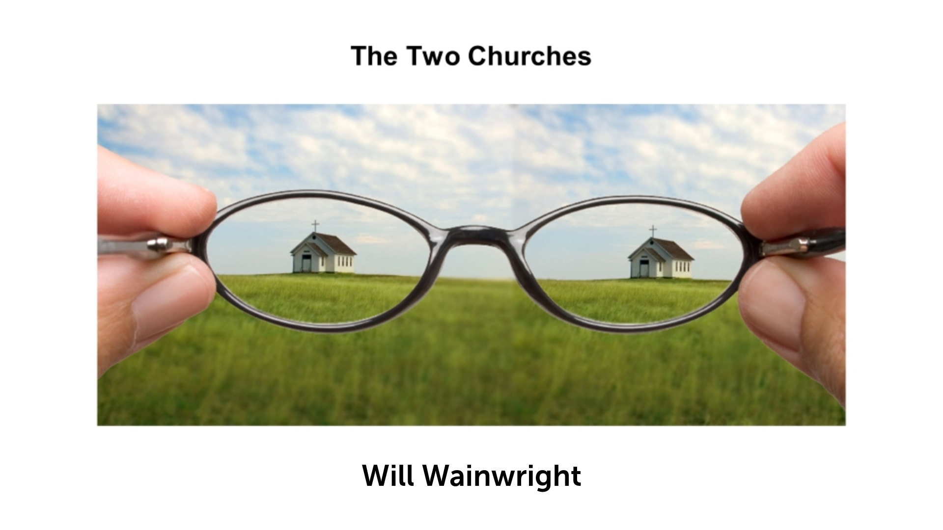 2021-07-31 The Two Churches - Will Wainwright - Logos Sermons