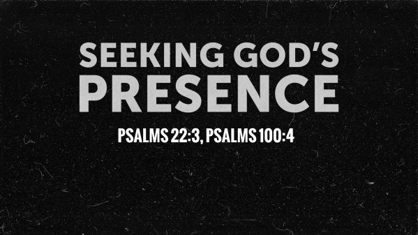 Seeking God's Presence - Pastor David Kanski - Logos Sermons