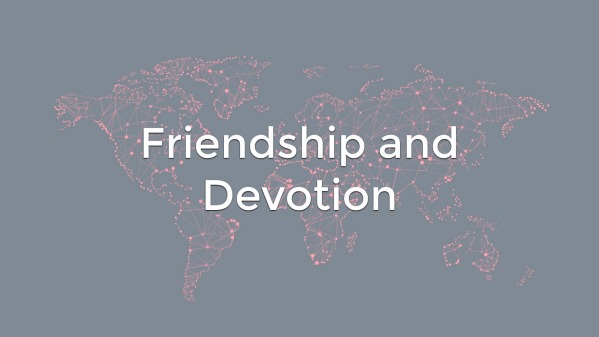 Friendship and Devotion - Logos Sermons