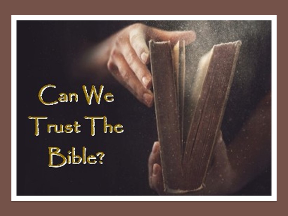 Can We Trust The Bible? - 4 - Logos Sermons