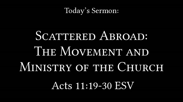Scattered Abroad: The Movement and Ministry of the Church - Logos Sermons