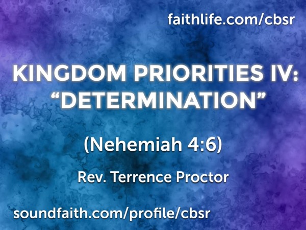 8-15-21 "KINGDOM PRIORITIES IV: DETERMINATION" - 1st Service - Logos ...