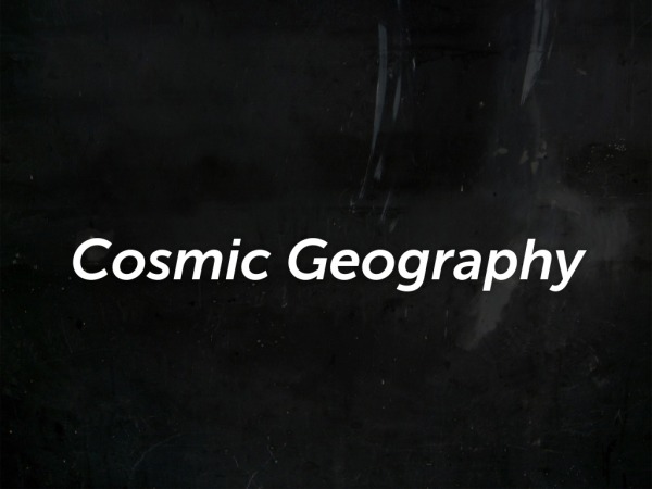 Cosmic Geography - Logos Sermons