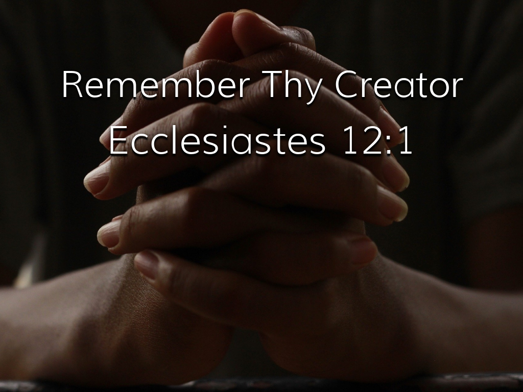 Remember Thy Creator 8/15/2021 - Logos Sermons