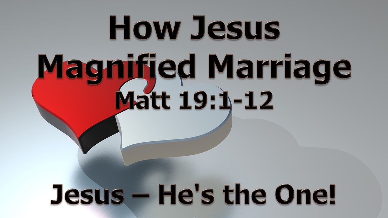 How Jesus Magnified Marriage - Logos Sermons