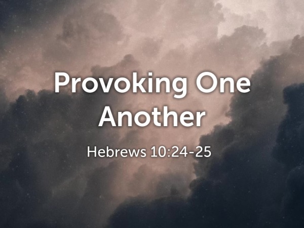 Provoking One Another - Logos Sermons