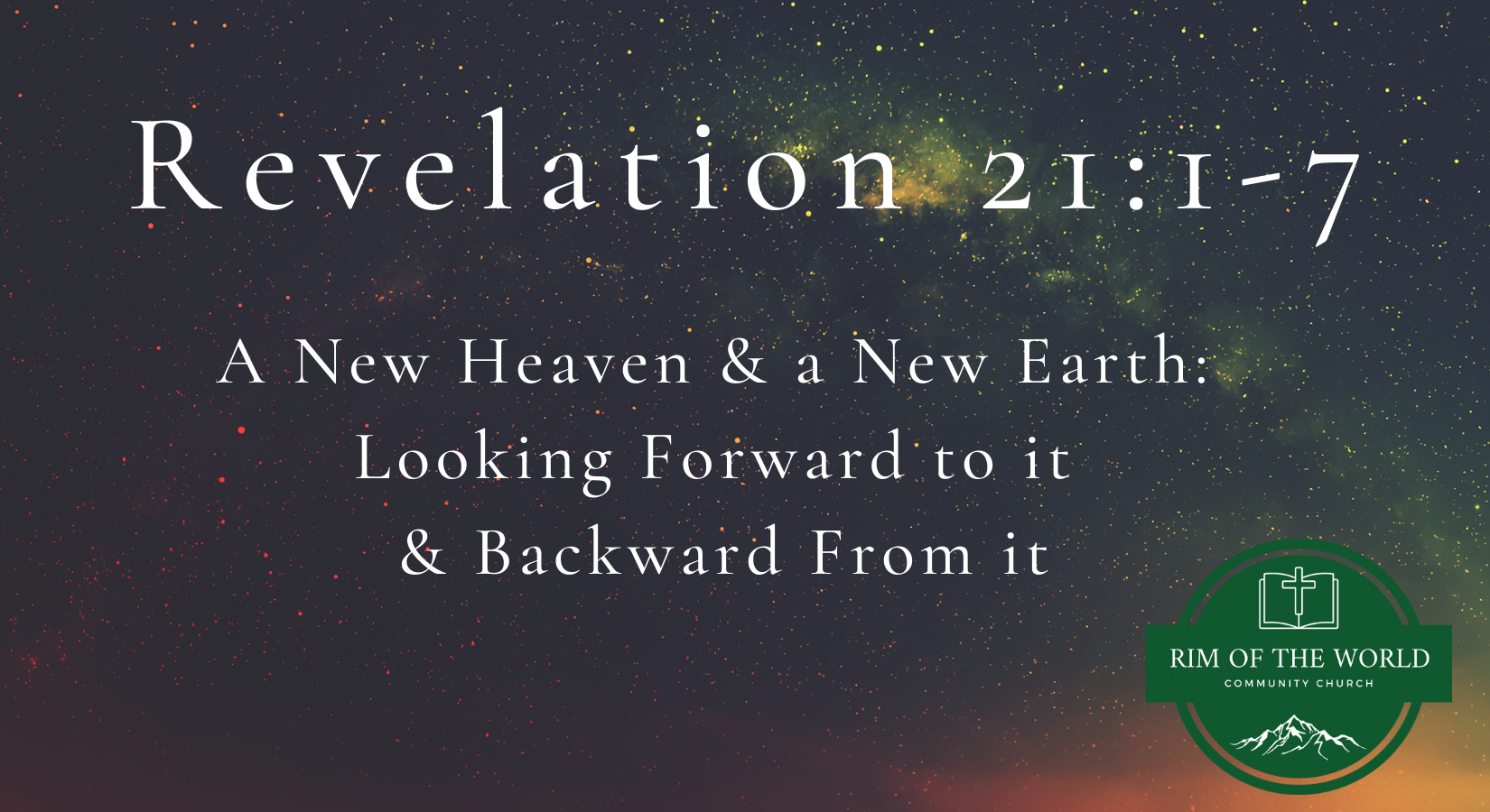 Revelation 21 1 7 A New Heaven A New Earth Looking Forward To It