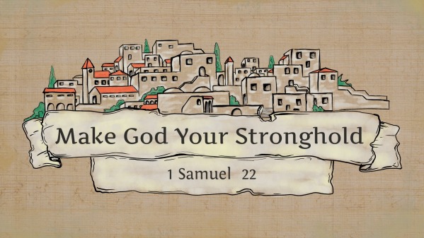Make God Your Stronghold - Logos Sermons