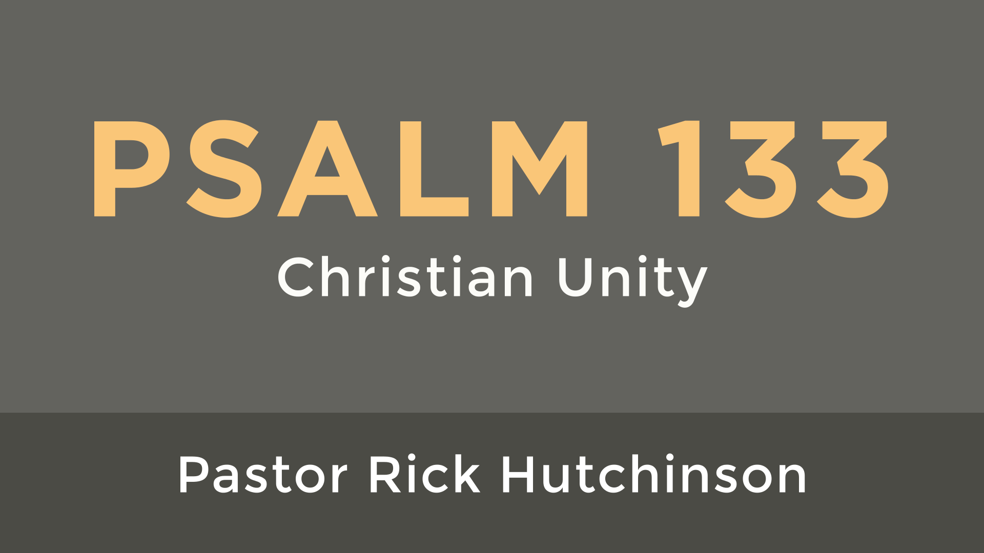 Psalm 133 - Christian Unity - Logos Sermons