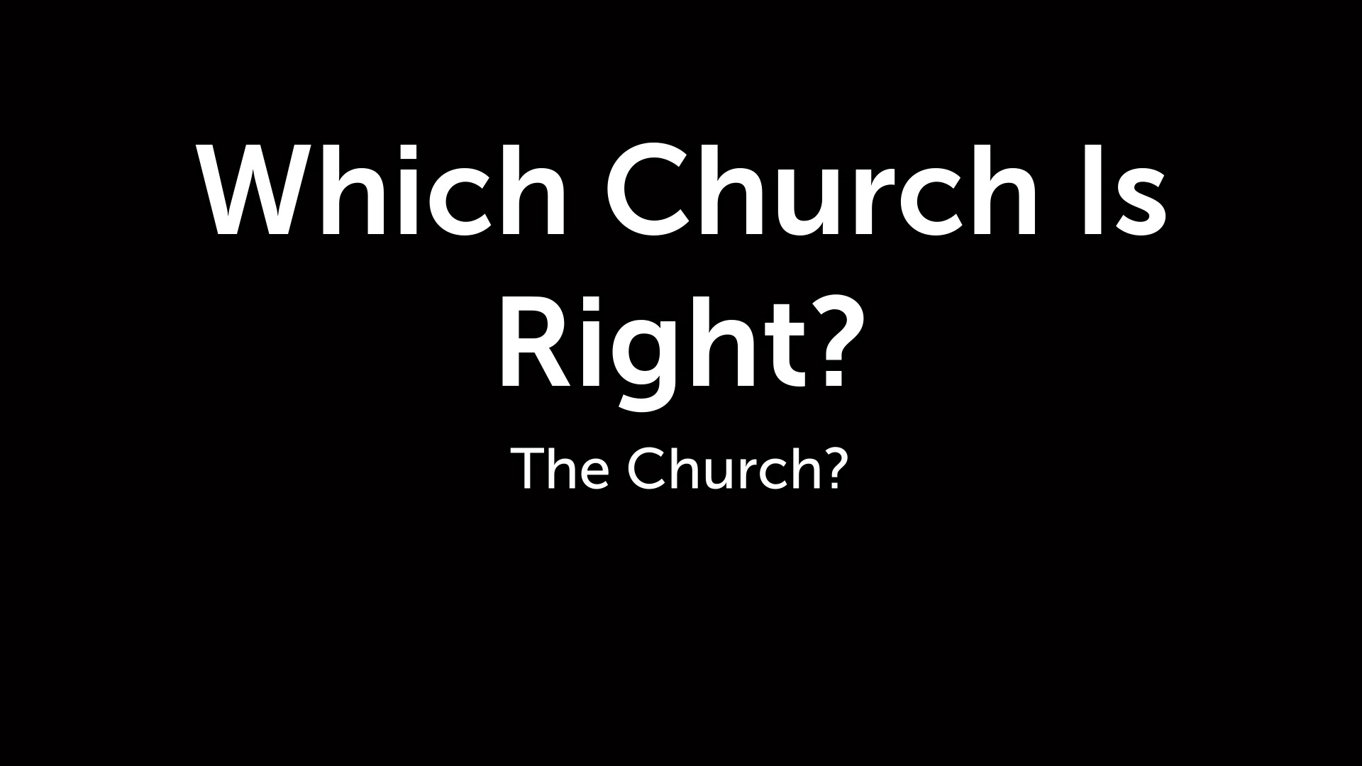 Which Church Is Right? - Logos Sermons