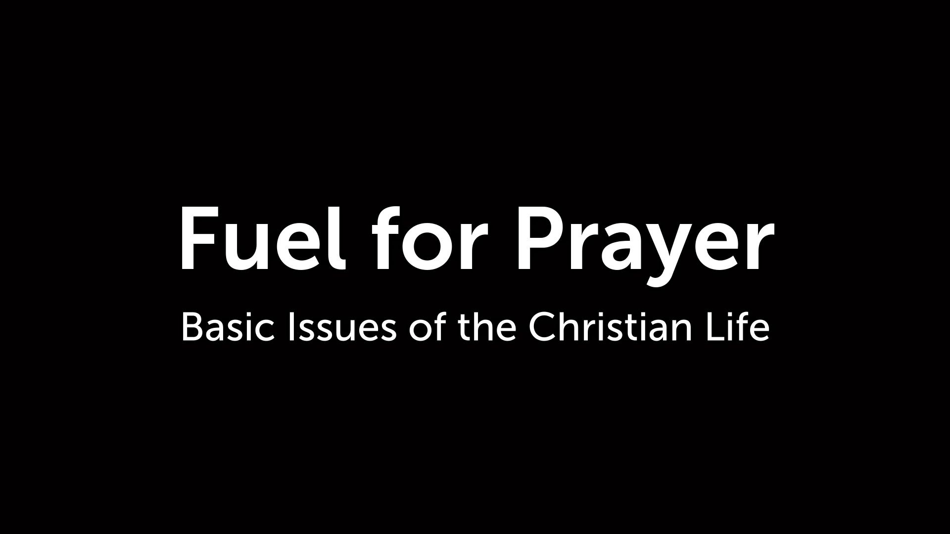 Fuel for Prayer - Logos Sermons