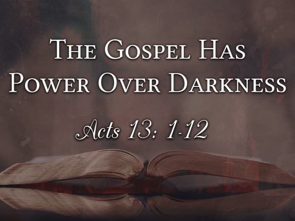 The Gospel Has Power Over Darkness - Logos Sermons