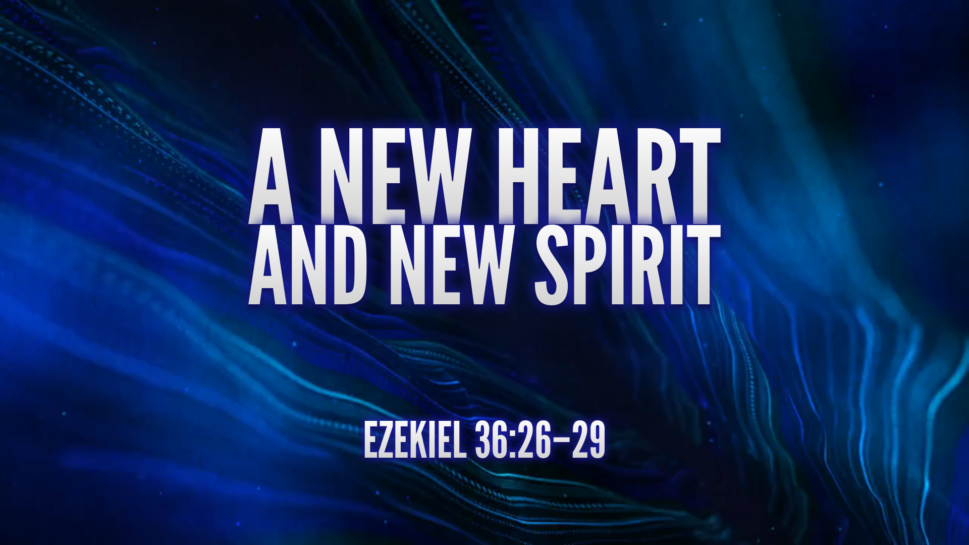 08.29.2021 - A New Heart and New Spirit - Logos Sermons