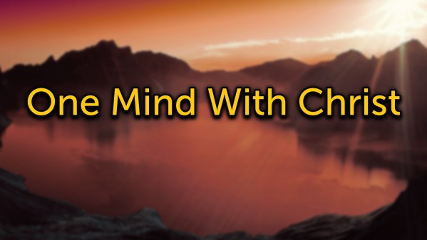 One Mind With Christ - Logos Sermons