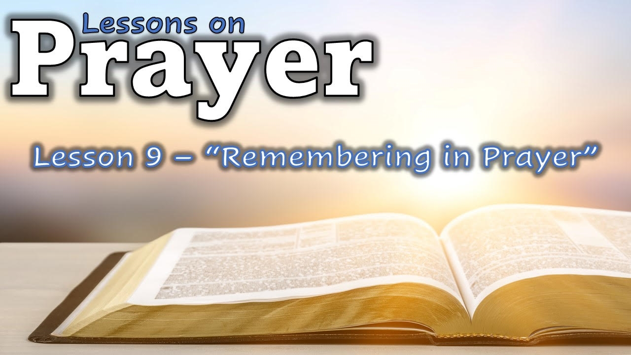 Remembering in Prayer - Logos Sermons