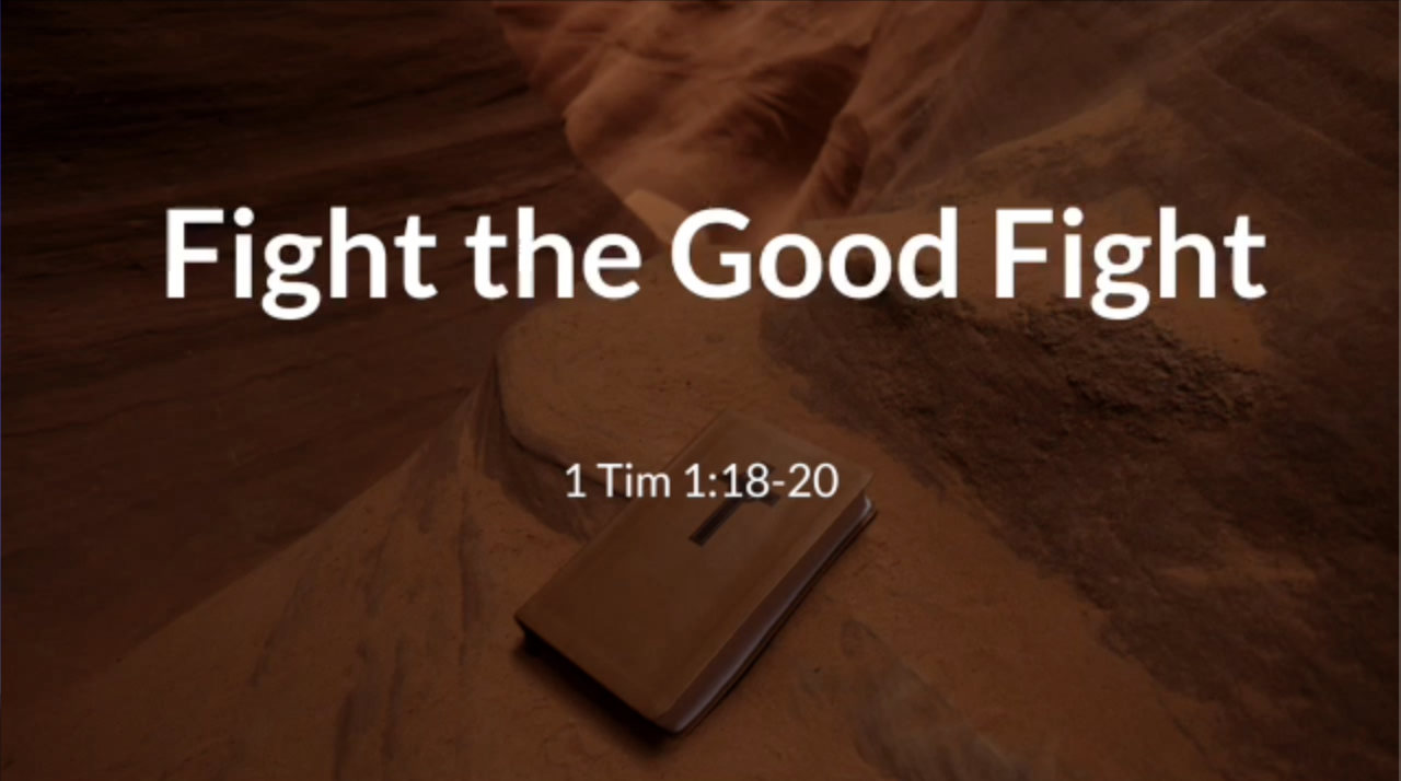 Fight the Good Fight - Logos Sermons