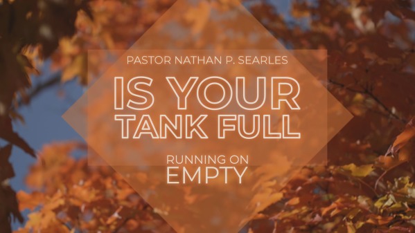 Is Your Tank Full - Logos Sermons