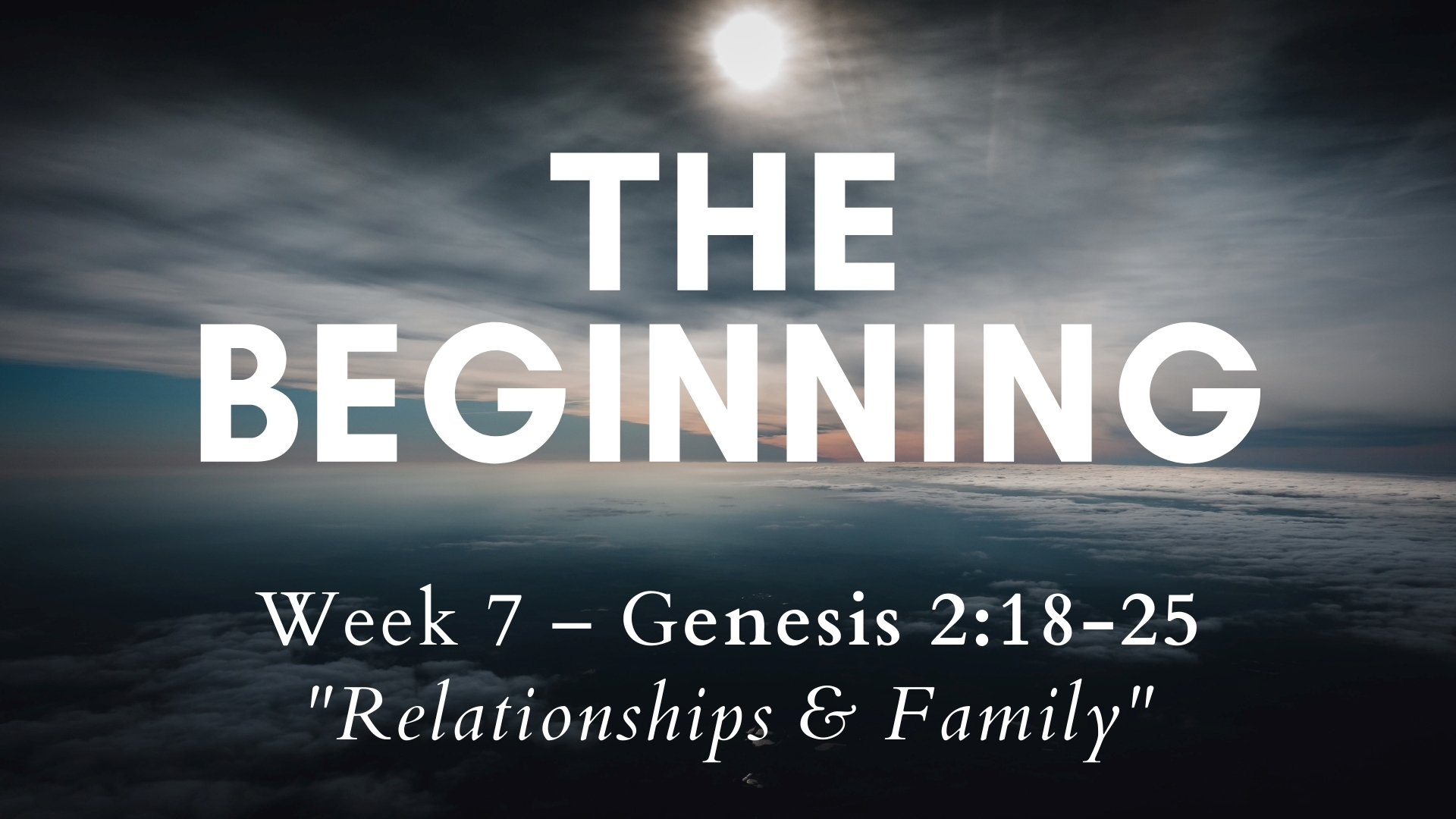 "Relationships & Family" Genesis 2:18-25 - Logos Sermons