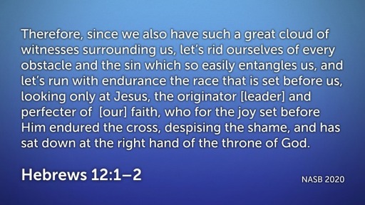 Hebrews 12 1 2 Run With Endurance By Looking To Jesus Logos Sermons