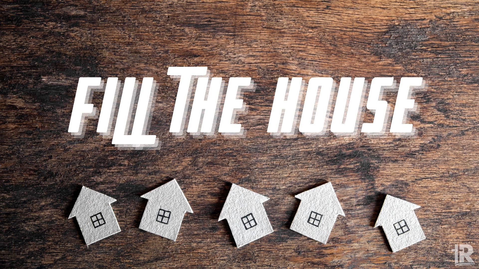 Fill the House - Logos Sermons
