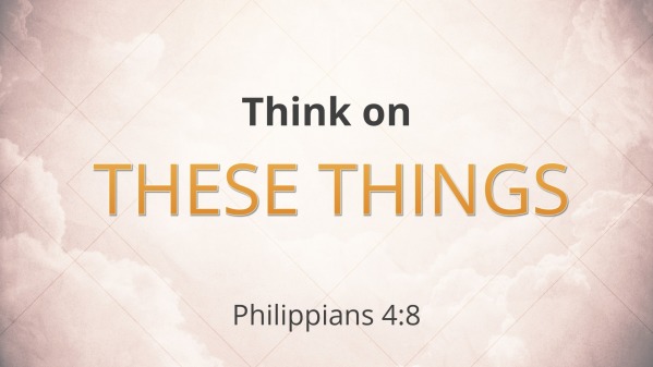 790 - Think on These Things - Logos Sermons
