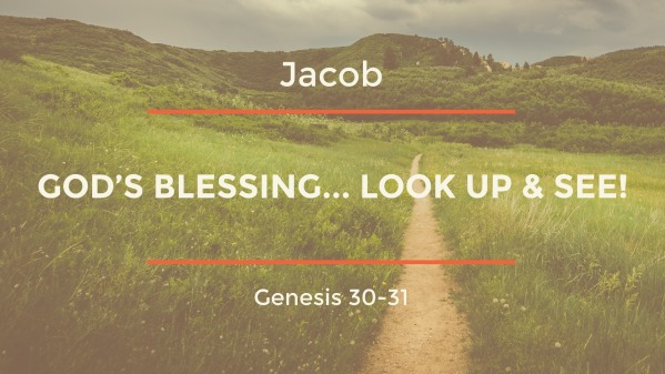 Jacob: God's Blessings... Look UP & See! - Logos Sermons