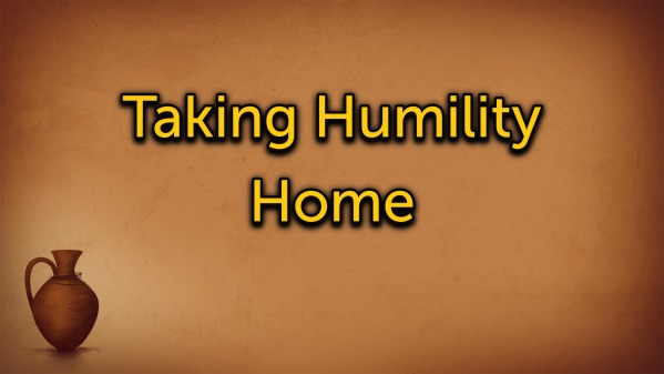 Taking Humility Home - Logos Sermons