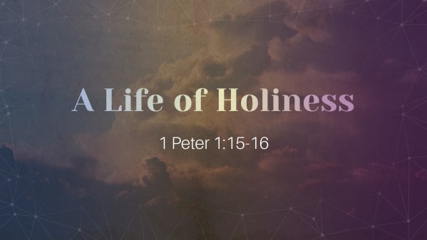 A Life Of Holiness Logos Sermons