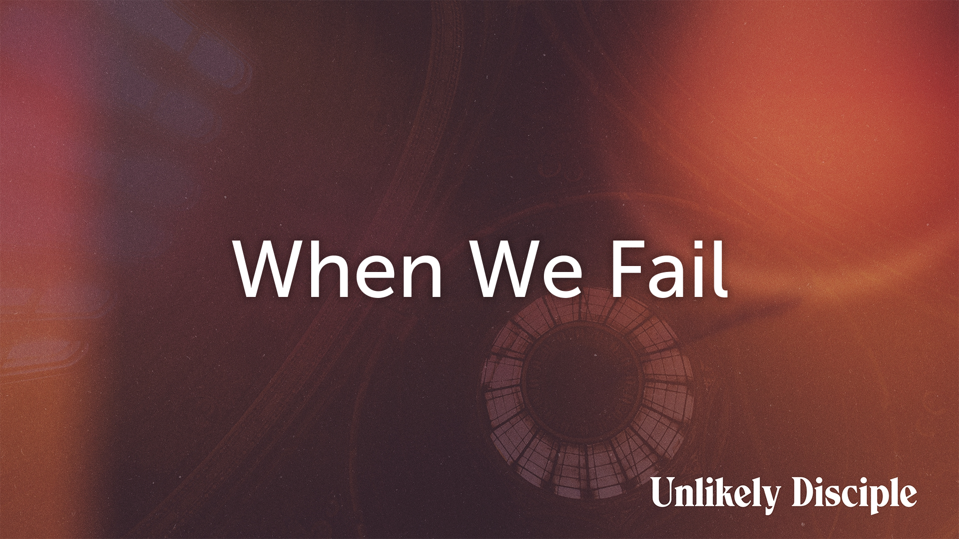 When We Fail - Logos Sermons