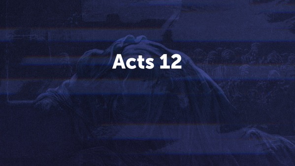 Acts 12 - Logos Sermons