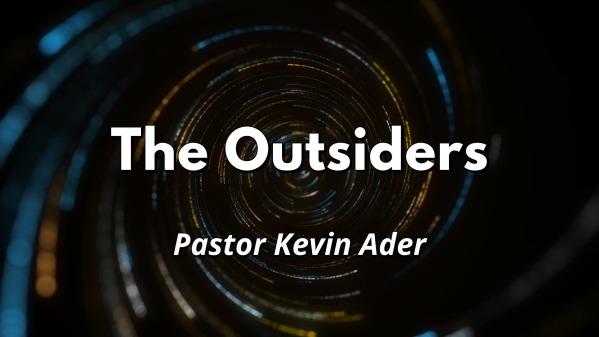 The Outsiders - Logos Sermons