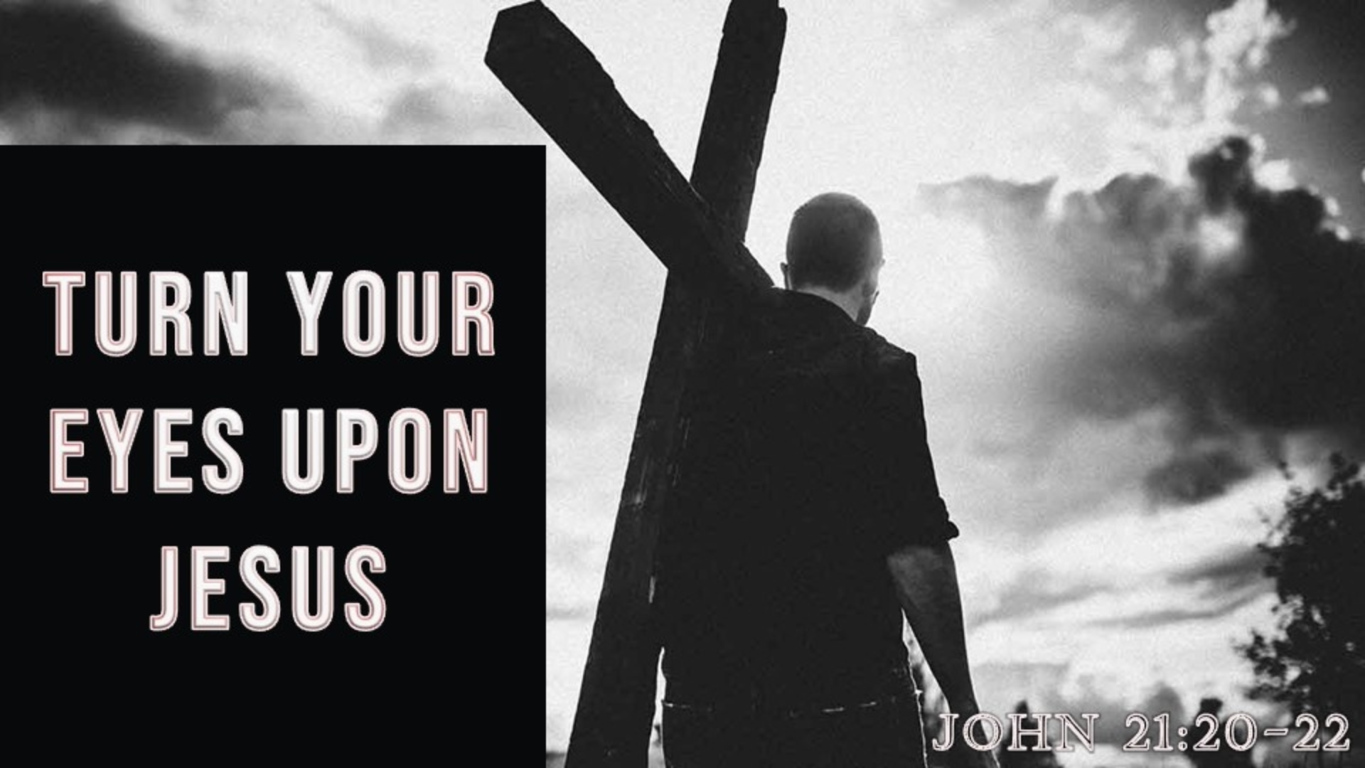 9/26/2021 11am Turn Your Eyes Upon Jesus - Logos Sermons