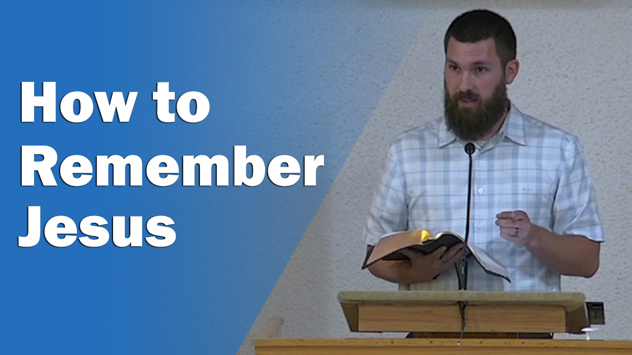 How to Remember Jesus - Logos Sermons