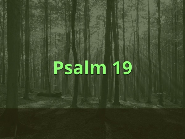 Psalm 19 - Logos Sermons
