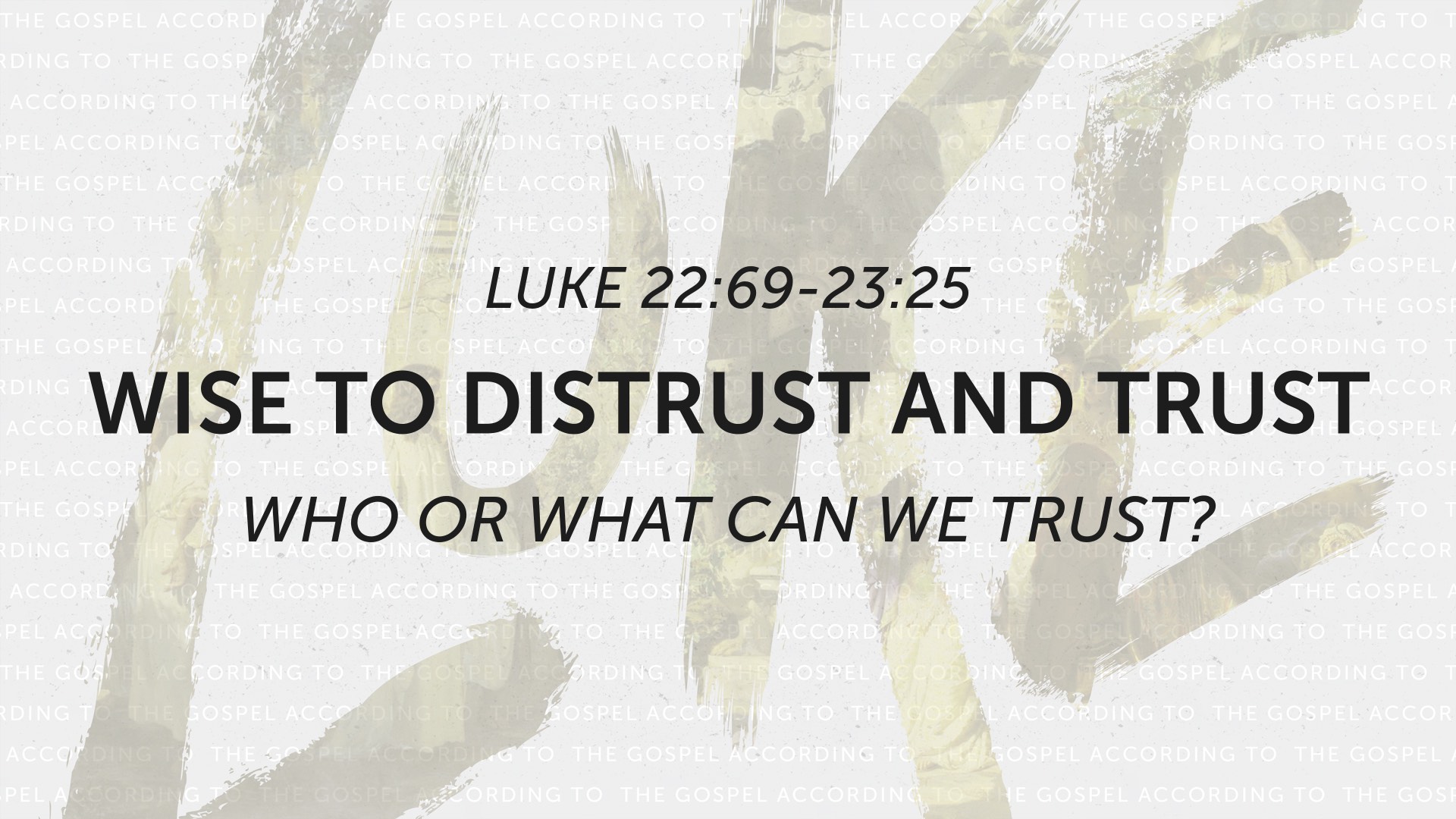 Wise To Distrust And Trust - Logos Sermons